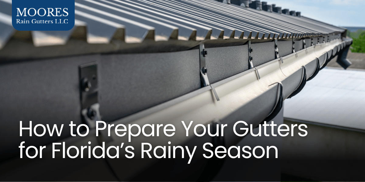 Preparing Your Gutters for Florida’s Rainy Season
