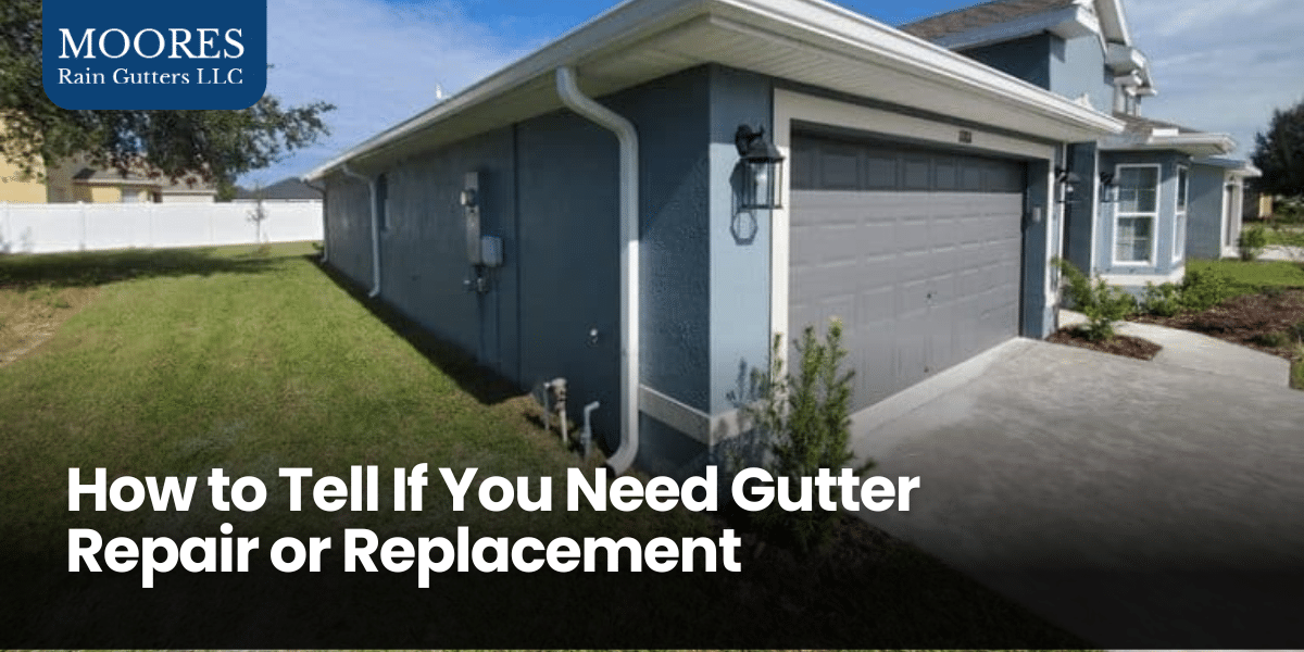 Gutter Repair or Replacement? How to Know What Your Home Needs